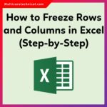How to Freeze Rows and Columns in Excel (Step-by-Step Tutorial)