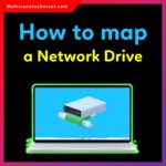 How to Map a Network Drive in Windows 11 – Pro, Home, Enterprise, CMD Guide