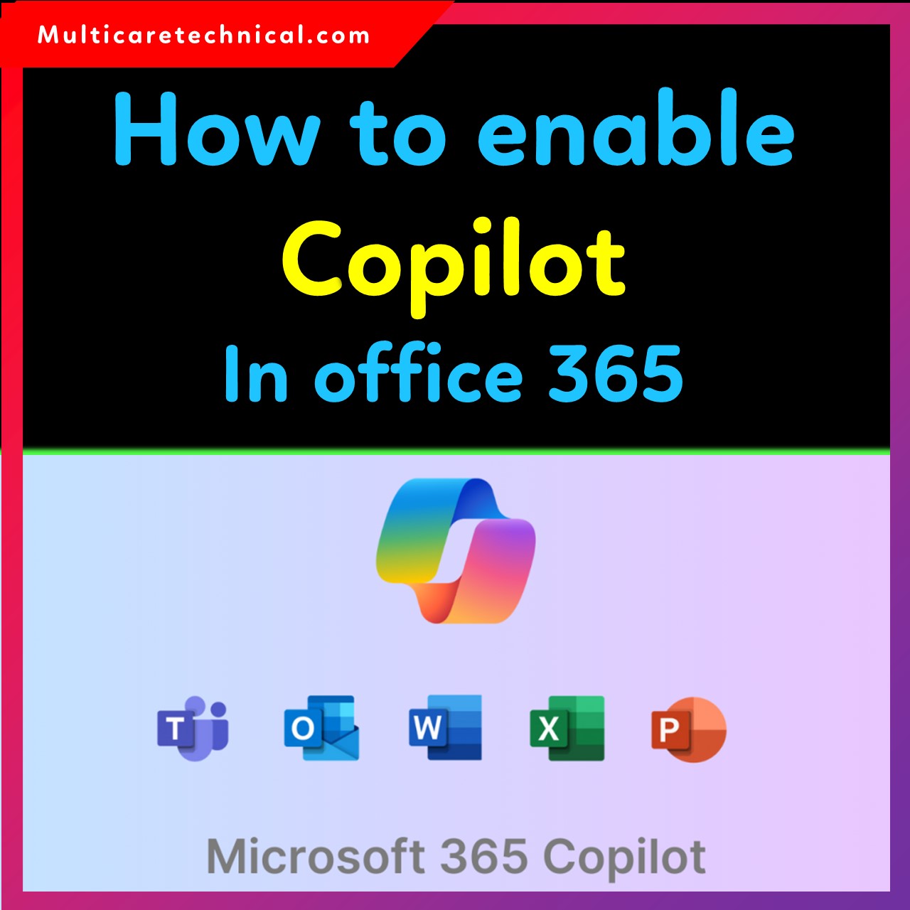 How to Enable Copilot in Office 365 (Outlook, Word, Excel, PowerPoint ...