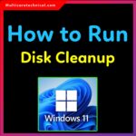 How to Run Disk Cleanup Windows 11 – Step-by-Step Guide (2025)